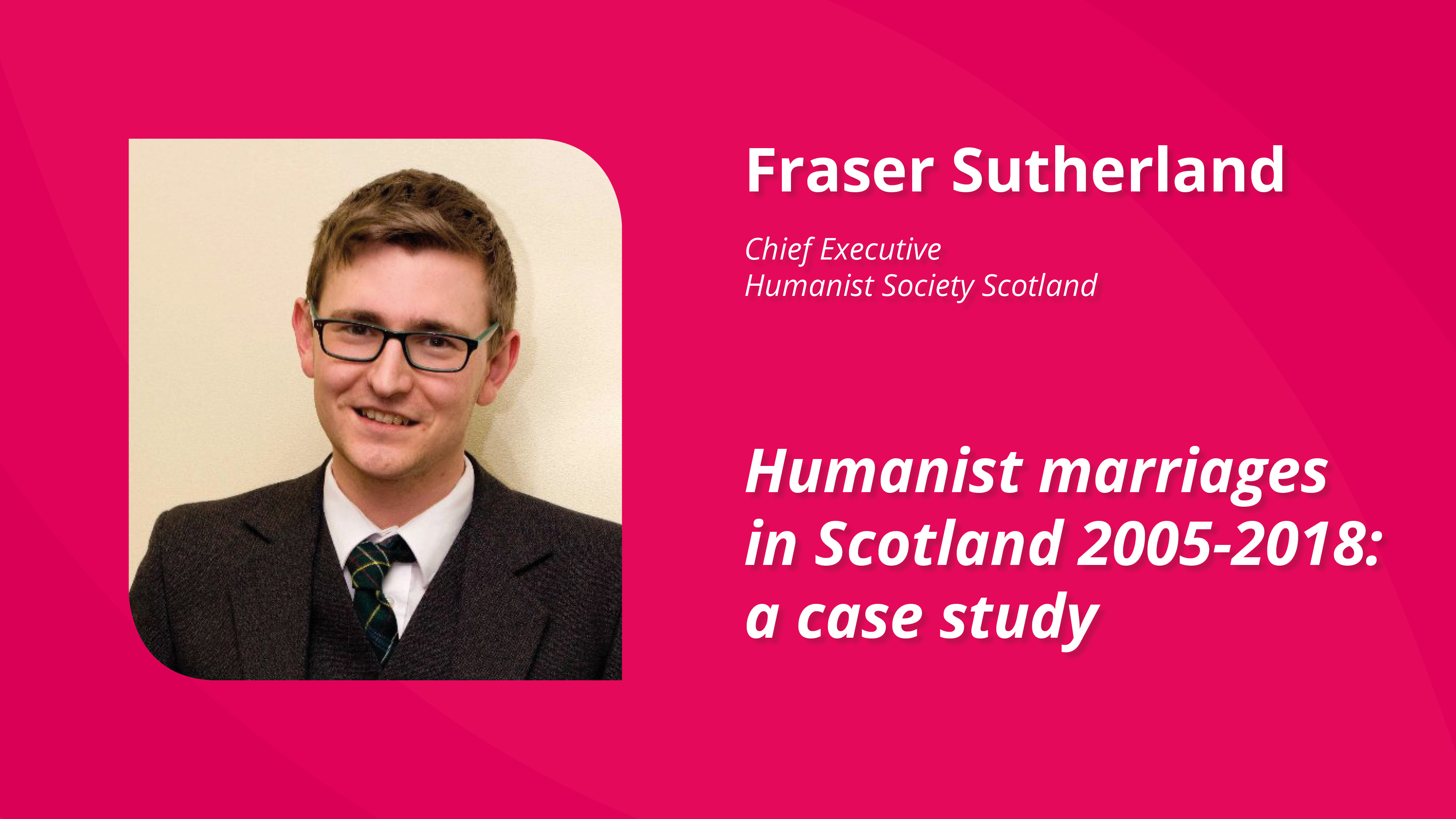 Humanist marriages in Scotland 2005-2018: a case study (Fraser ...